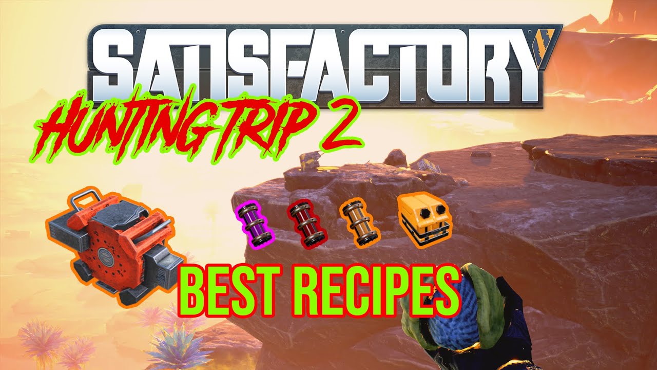 Best Alternative Recipes -- HUNTING TRIP 2 -- Satisfactory - YouTube