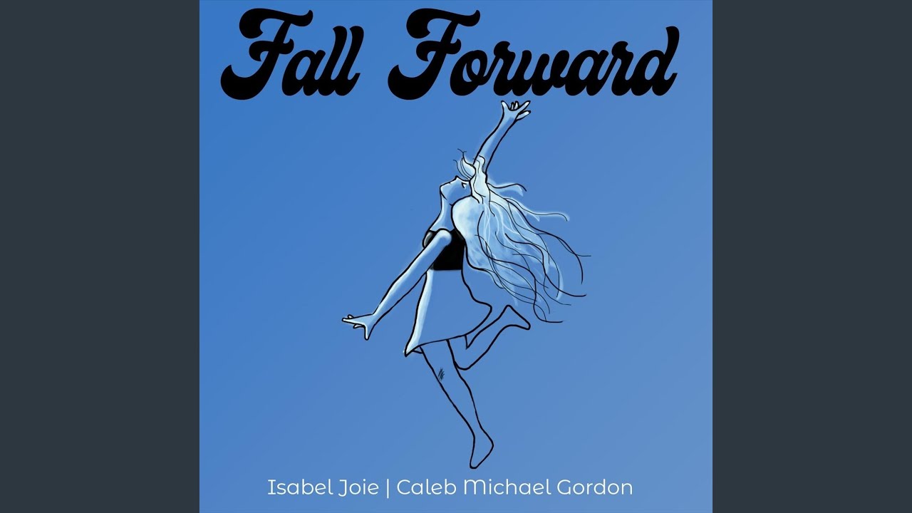 Fall Forward (feat. Caleb Michael Gordon) - YouTube Music
