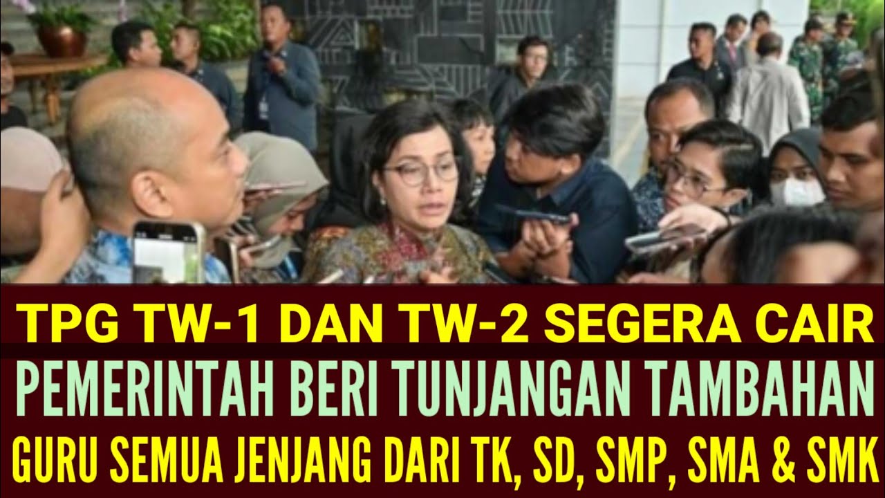 TPG TW-1 DAN TW-2 CAIR | PEMERINTAH BERI TAMBAHAN TUNJANGAN SELURUH GURU SEMUA JENJANG. - YouTube