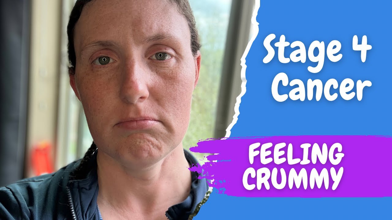 Stage 4 Cancer Vlog - Feeling Crummy - YouTube
