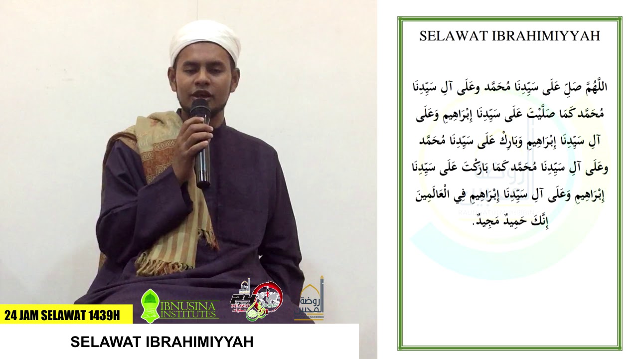 24 JAM SELAWAT 1439H - SELAWAT IBRAHIMIYYAH - YouTube