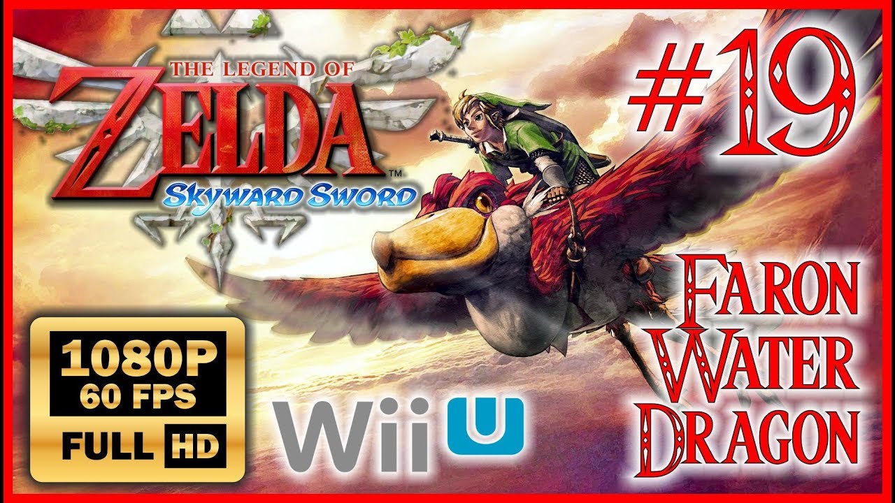 The Legend of Zelda: Skyward Sword Wii U Walkthrough Part 19 Full HD ...