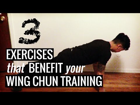 Practice Wing Chun #037 - 3 Exercises That Benefit Your Wing Chun ...