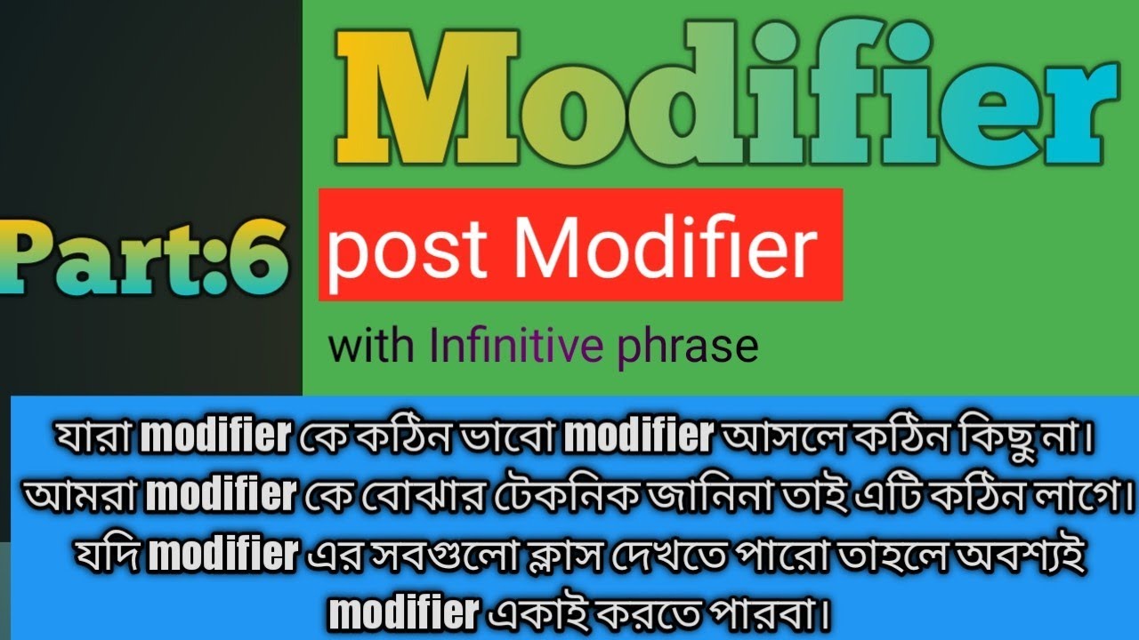 Modifier Part:6 সহজ পদ্ধতি দিয়ে post #modifiers করো। with Infinitive ...