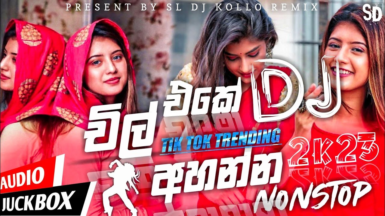 2023 New Dj Tik Tok Trending Dj Sinhala Nonstop Song || New Mix Nonstop Song SL dj kollo Remix ...