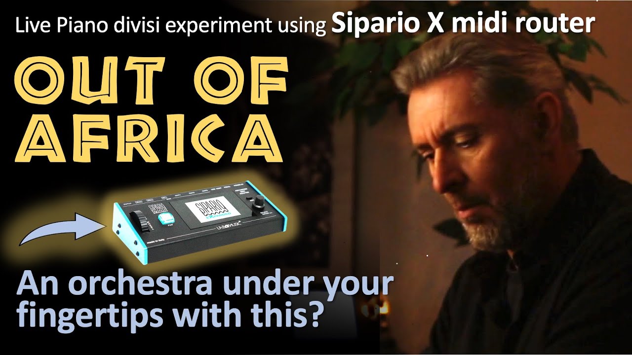 Out Of Africa. An orchestra under your fingertips? (Live Piano divisi ...