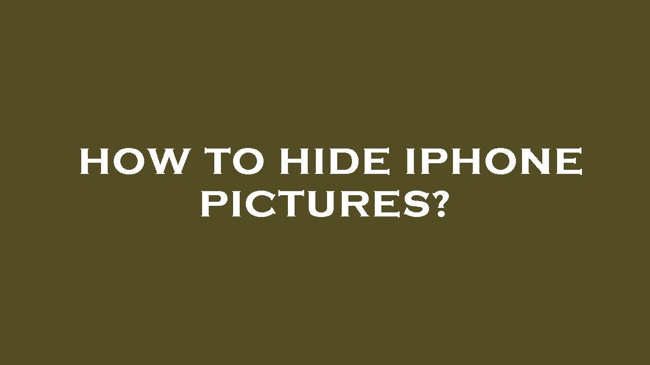 How to hide iphone pictures? - YouTube
