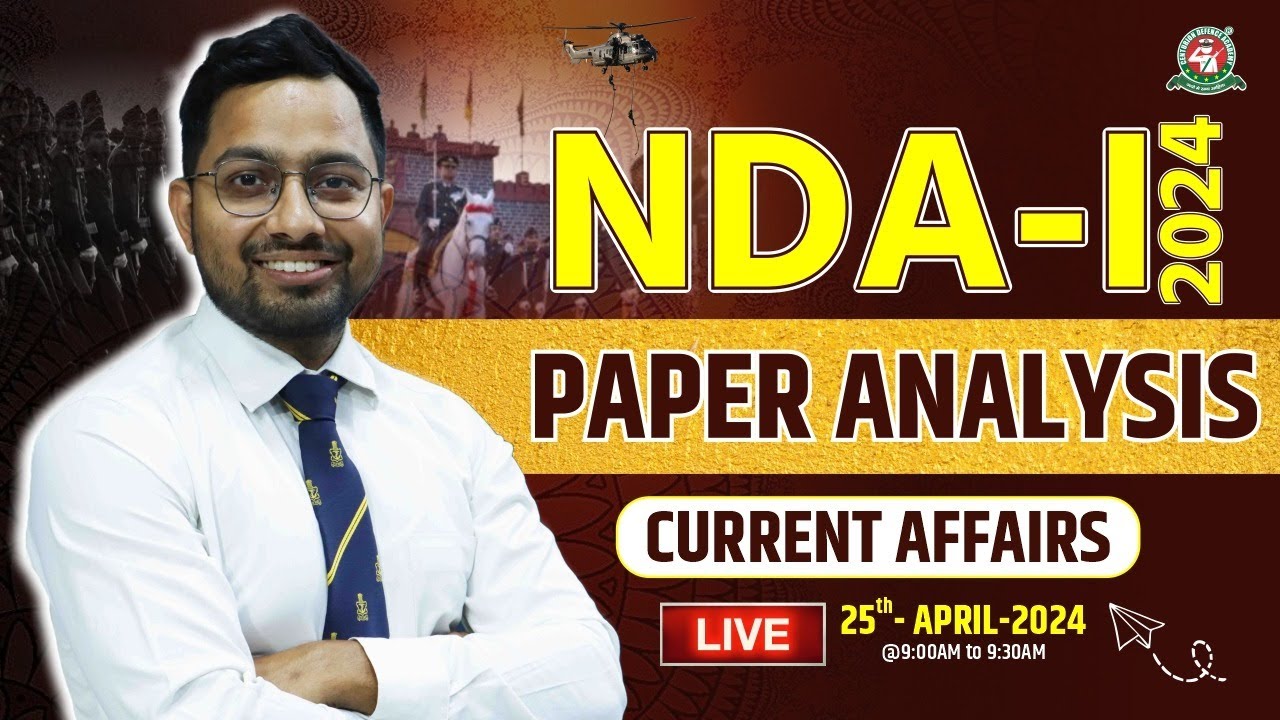 NDA 1 2024 I NDA Paper Analysis "CURRENT AFFAIRS" LIVE Class for NDA ...
