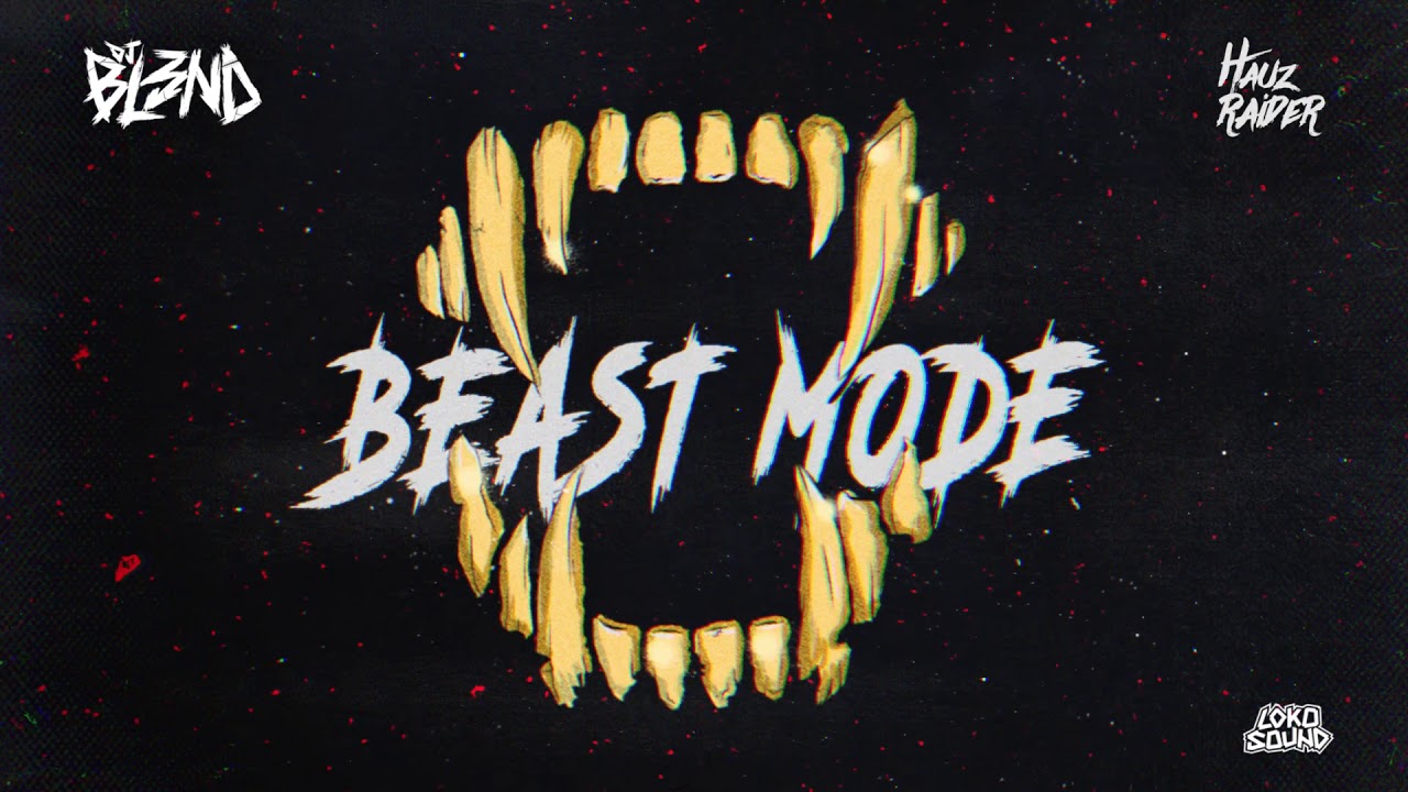 Beast Mode (Original Mix) - DJ BL3ND, HAUZ RAIDER - YouTube