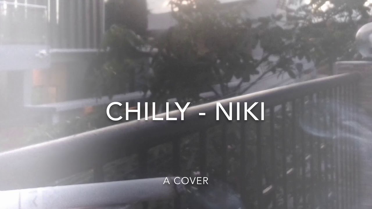 Chilly - Niki (cover) - YouTube