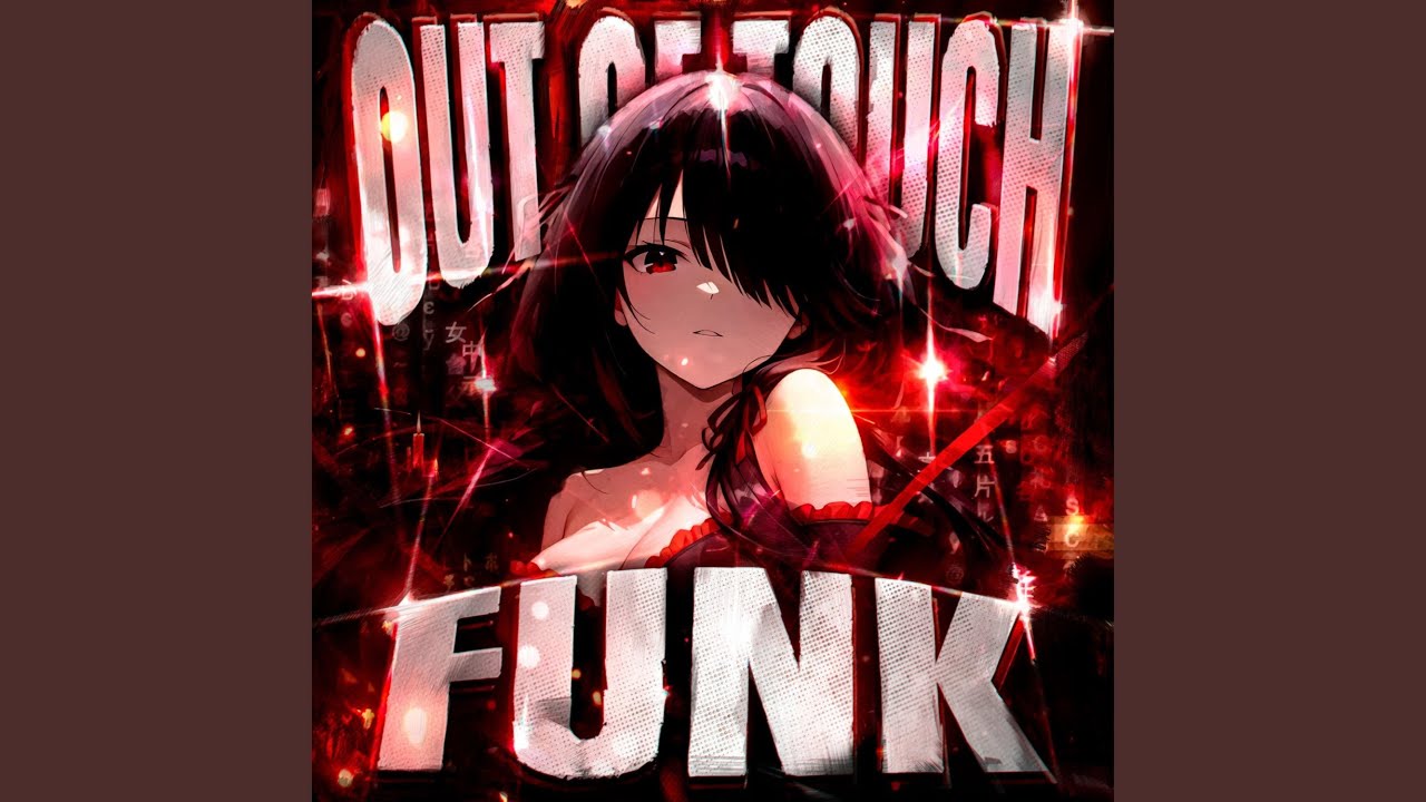 OUT OF TOUCH FUNK - YouTube