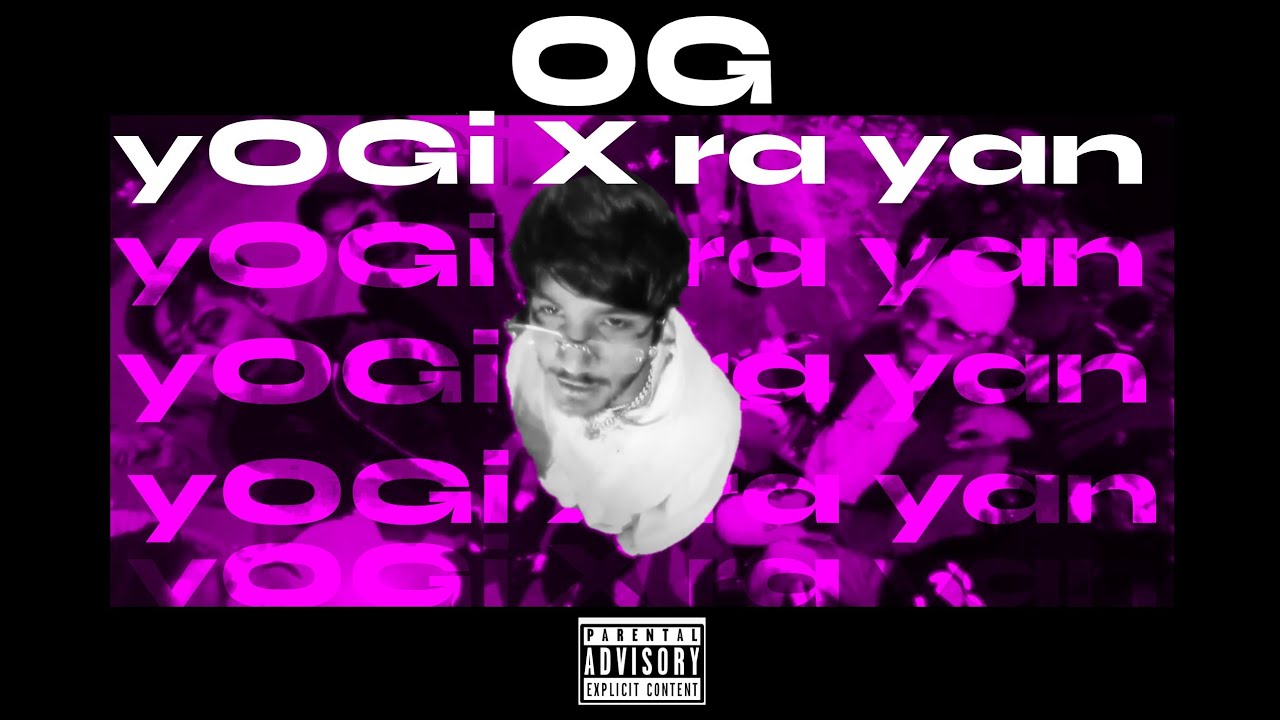 YOGI X @RA-YAN - OG (official music video) 2K23 - YouTube