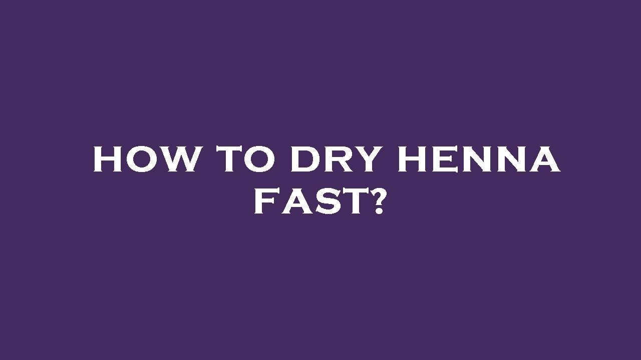How to dry henna fast? - YouTube