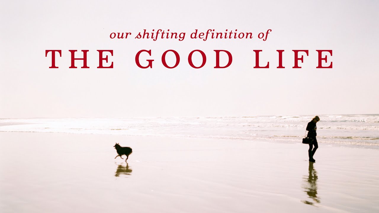 Searching for the good life. - YouTube