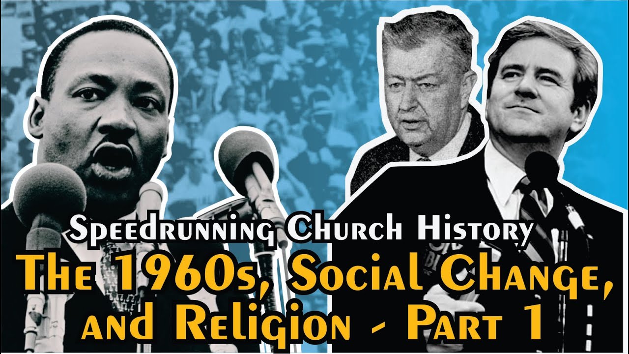 The 1960s, Religion, and the Civil Rights Movement - Speedrunning ...
