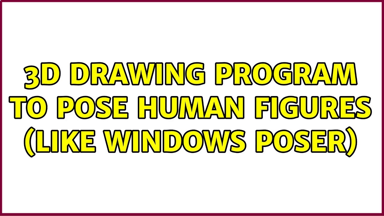 3D drawing program to pose human figures (like Windows Poser) - YouTube