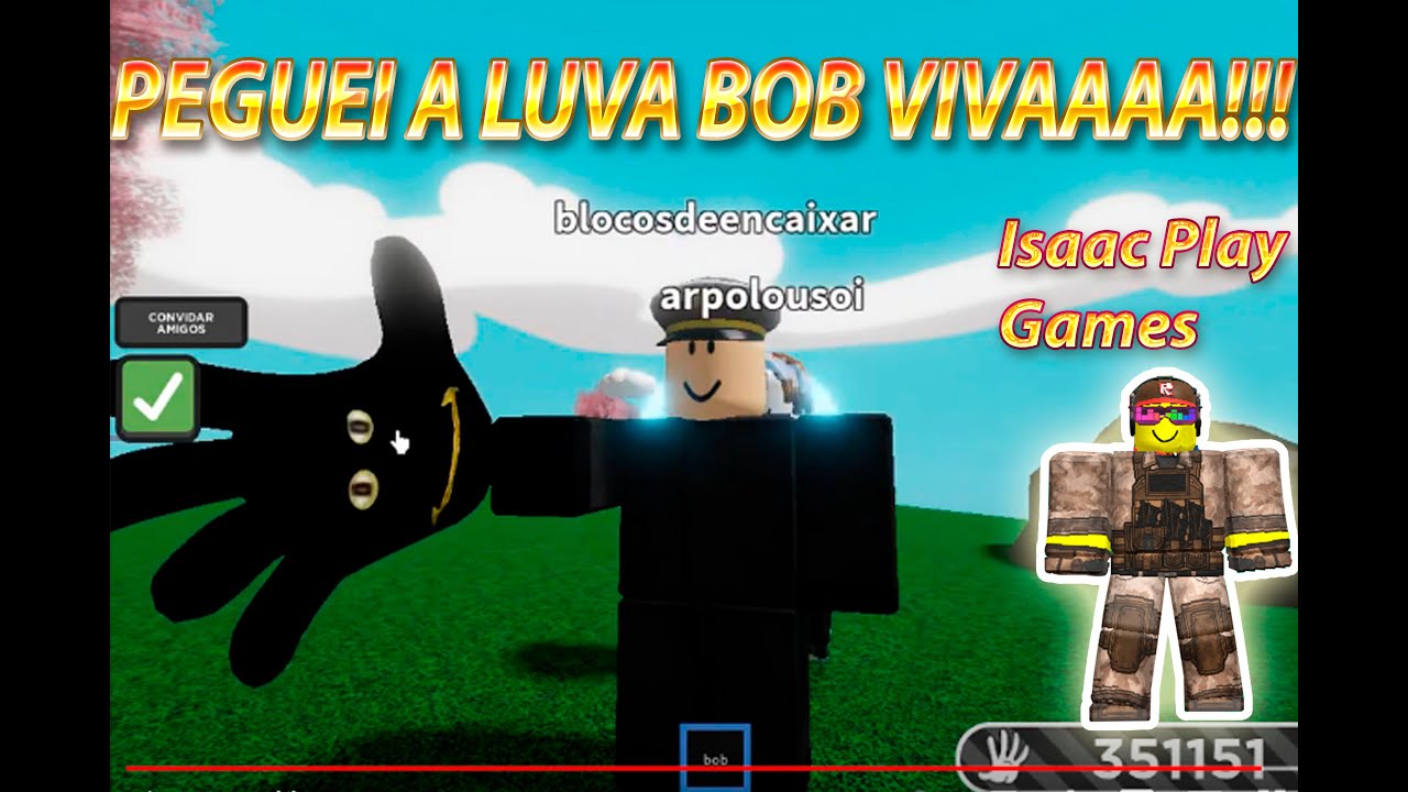 ROBLOX Uma experiência com a NOVA LUVA BOB , HOW TO PLAY WITH THE BOB ...
