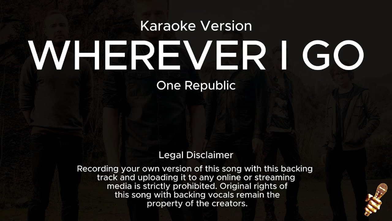 One Republic - Wherever I Go (Karaoke Version) - YouTube