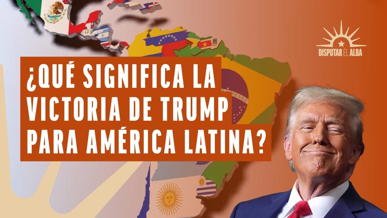 ¿Qué significa la victoria de Trump para América Latina? con Mario ...