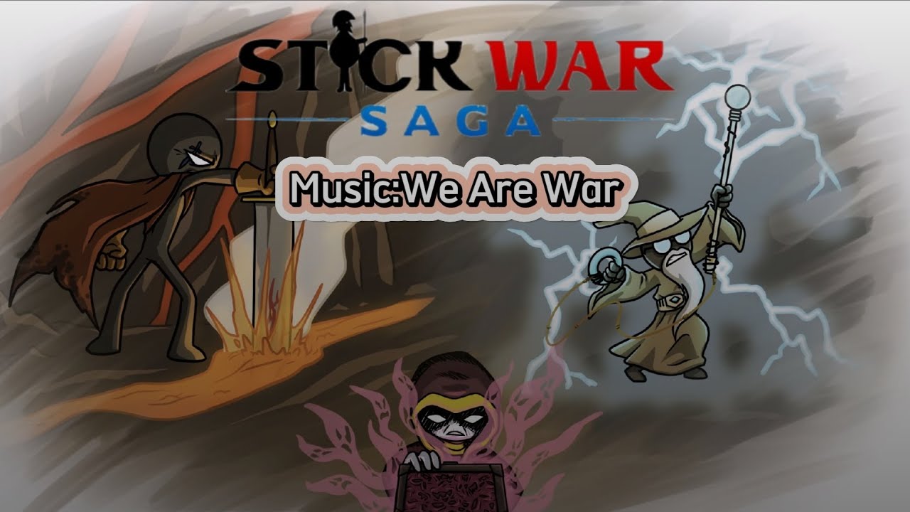 Stick war music:We Are War - YouTube