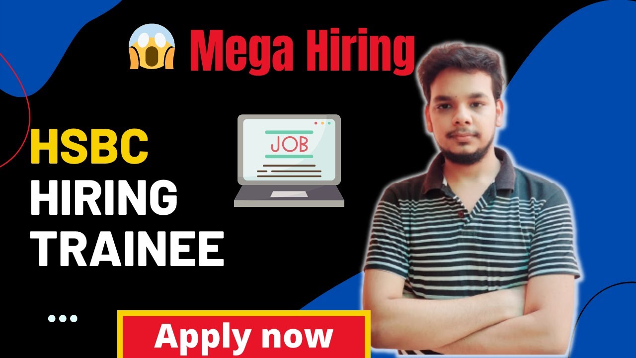 HSBC Hiring Trainee | Latest Off Campus Job Drive 2022 | Freshers ...
