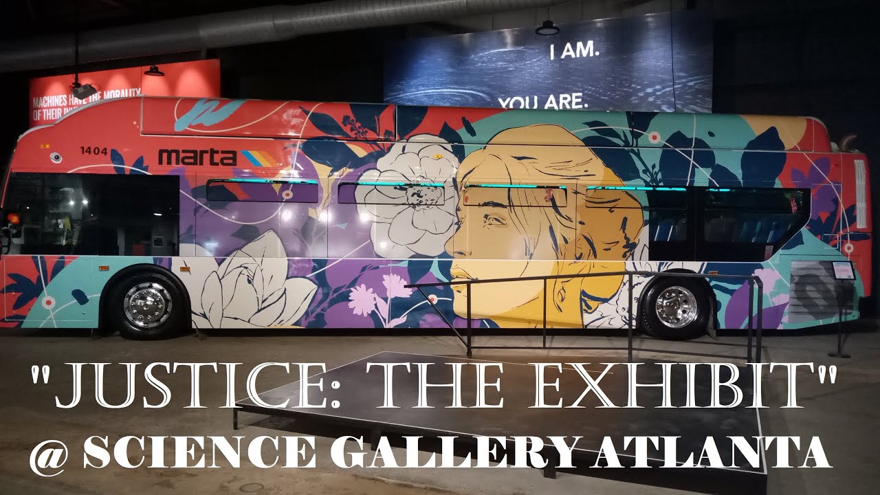 Justice: The Exhibit @ Emory University Science Gallery Atlanta | Arts ...