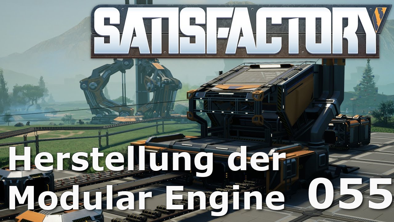 Satisfactory 2025 - 055 Let's Play - Herstellung der Modular Engine ...