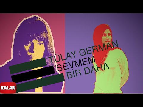Tülay German - Senin Şarkını Söylüyorum I Burçak Tarlası © 2000 Kalan Müzik