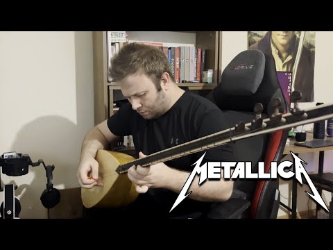 Metallica Medley w/ Turkish Saz ( Metallica Bağlama Cover)