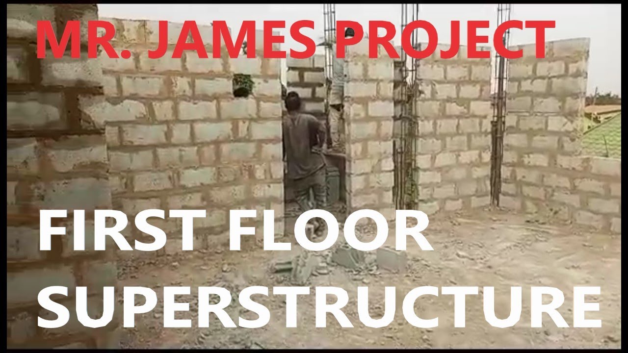 Building in Ghana | Ep-19 | Mr. James Project | First Floor Superstructure | #brightandclara ...