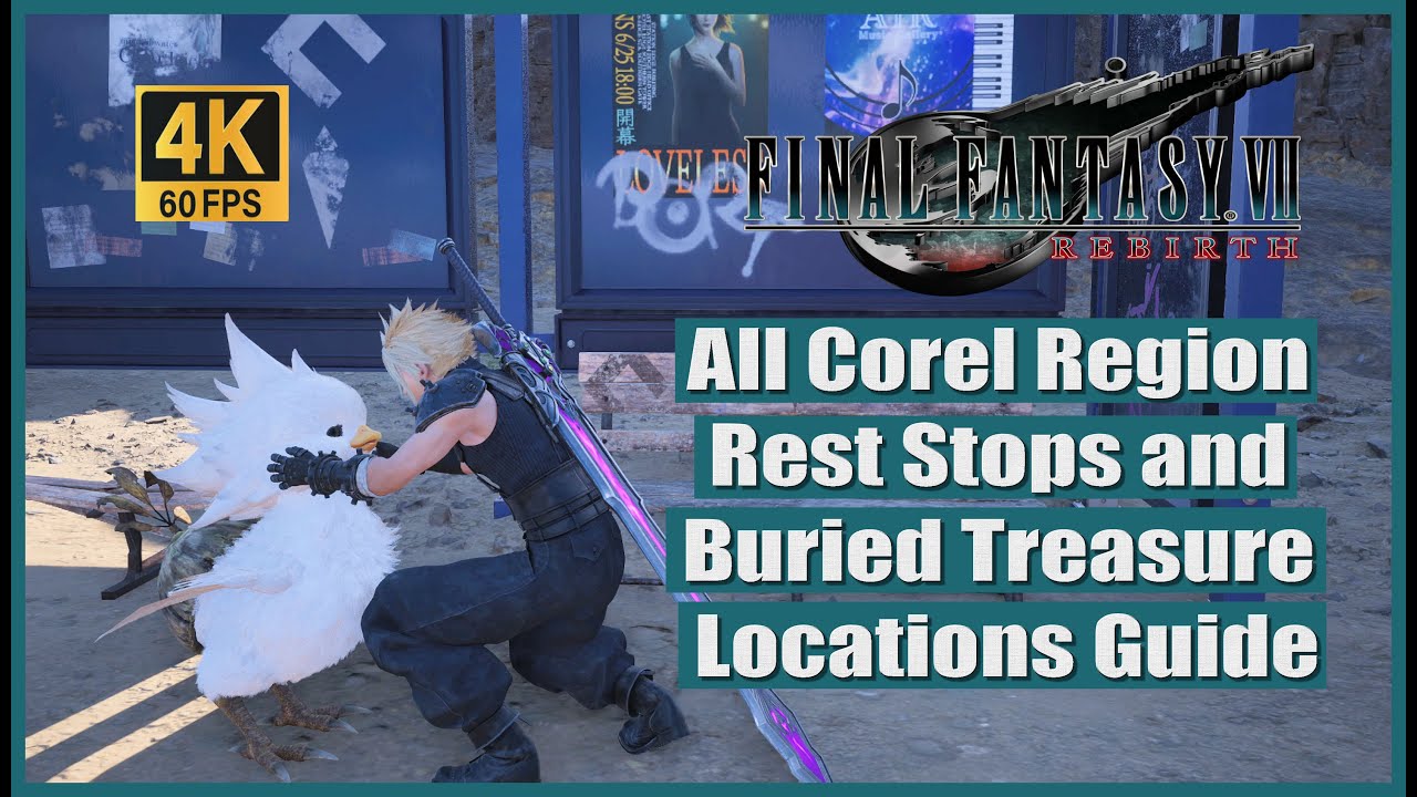 Final Fantasy 7 Rebirth All Corel Region Rest Stops and Buried Treasure ...