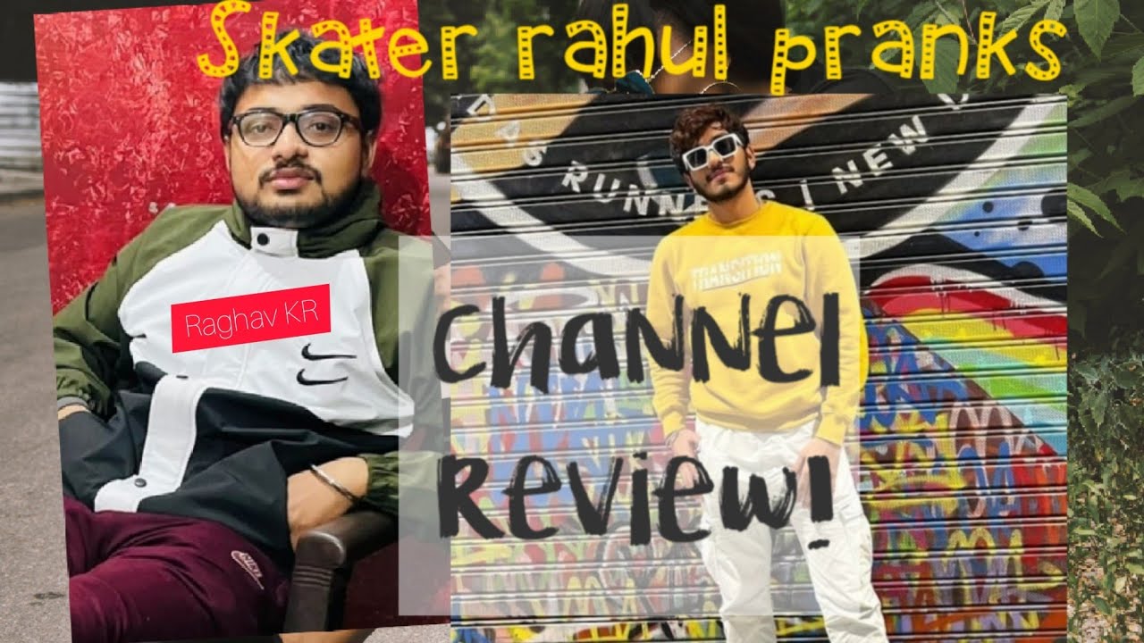 Review of Skater Rahul pranks | 2022 Pranks channel | Raghav KR Channel ...