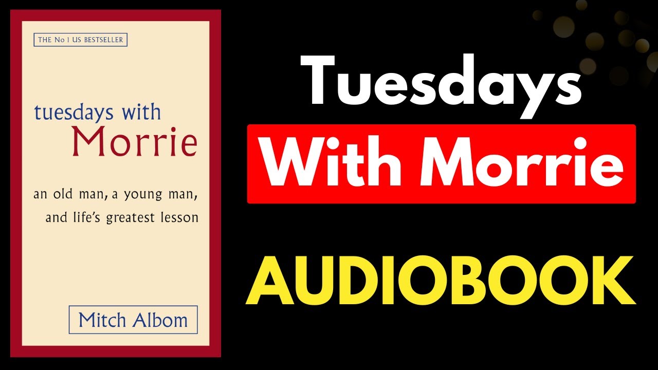 Tuesdays With Morrie Audiobook Full Summary Book by Mitch Albom ...