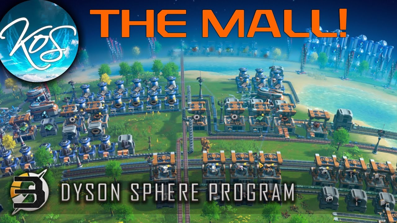 Dyson Sphere Program - THE MALL! LET'S GO SHOPPING! - Let's Play, DSP ...