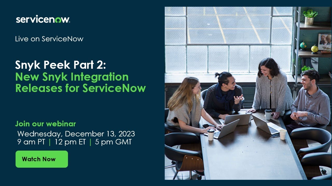 Snyk Peek Part 2 New Snyk Integration Releases for ServiceNow - YouTube