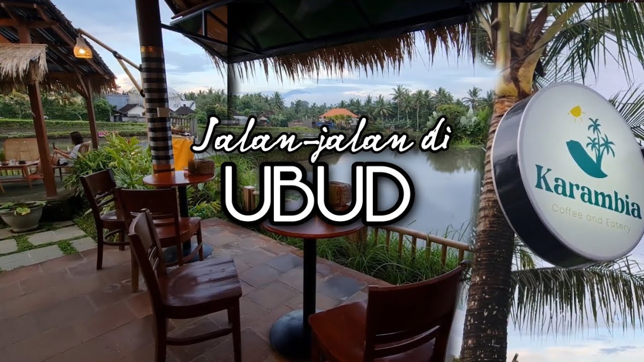KARAMBIA COFFEE AND EATEARY || CAFEE MURAH DI UBUD !! - YouTube