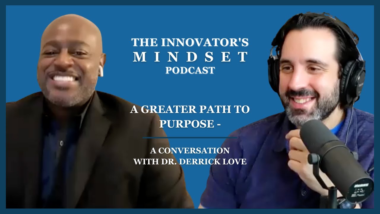 A Greater Path to Purpose - A Convo With Dr. Derrick Love - The # ...