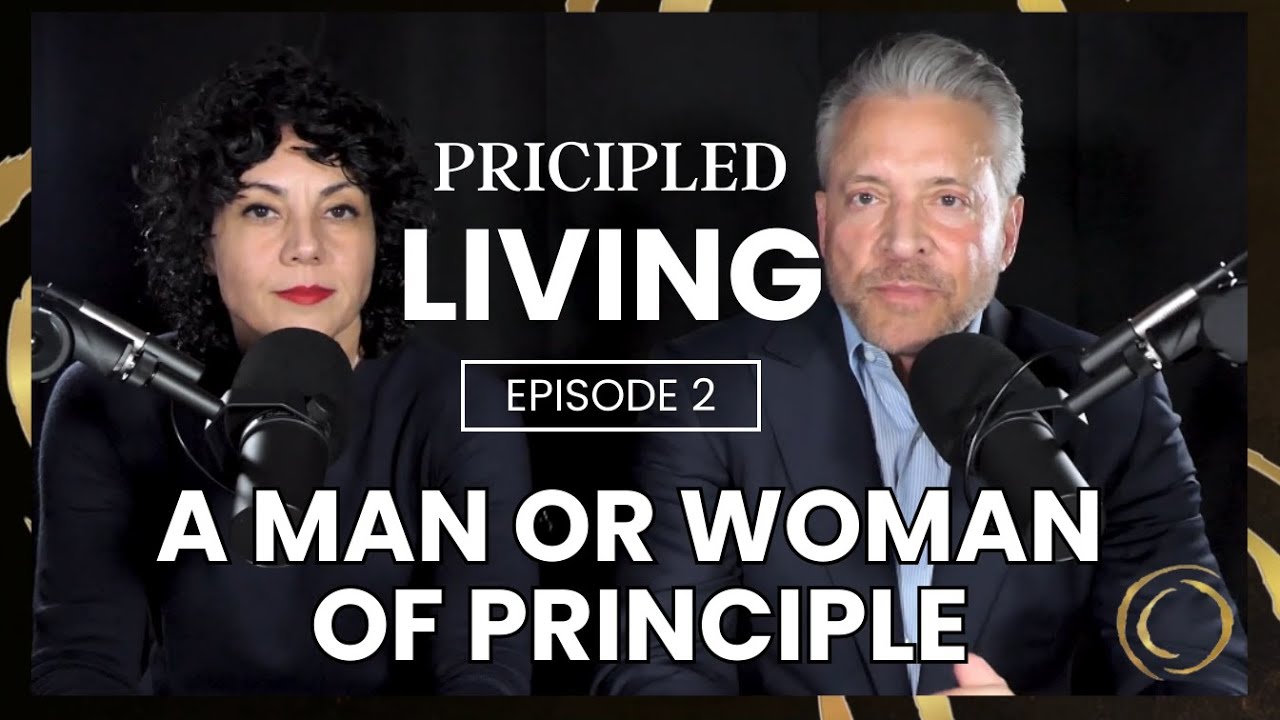 Principled Living Episode 2 - A Man or Woman of Principle - YouTube