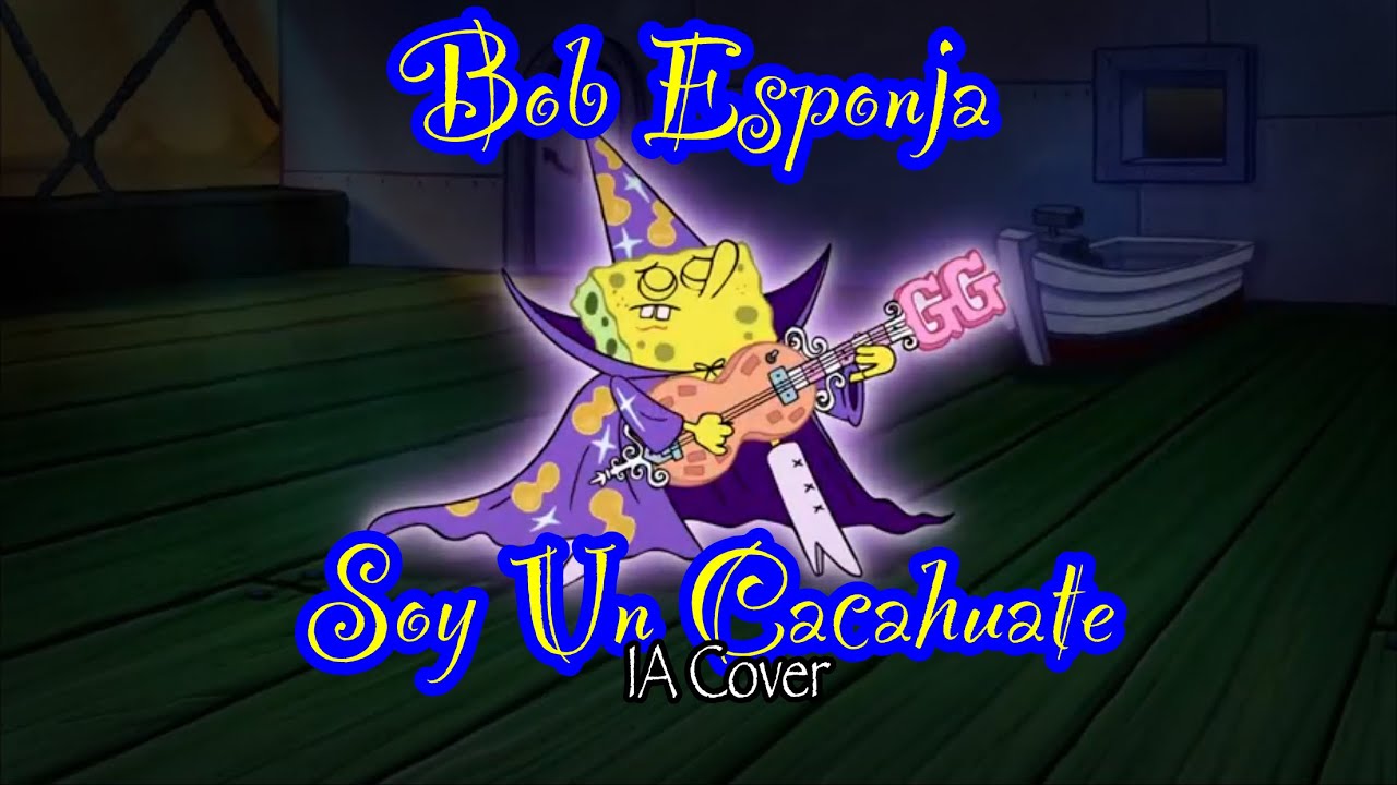 Soy Un Cacahuate (PERO LA CANTA BOB ESPONJA)[AI Cover] - YouTube