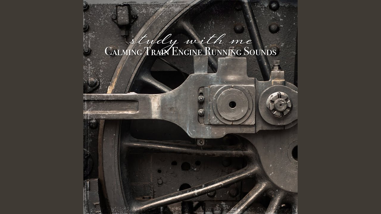 Calming Train Engine Running Sounds, Pt. 17 - YouTube