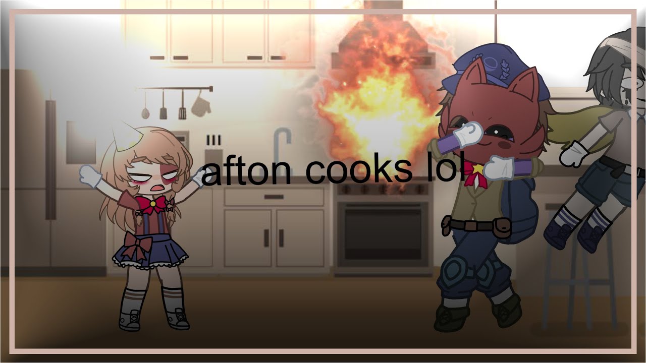 “The Afton Cooks” ||short skit|| - YouTube