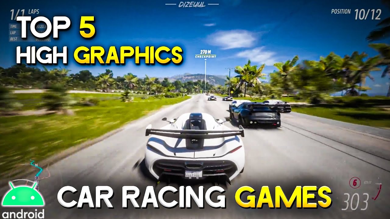 Top 5 Best High Graphics Car Racing games | best car games for android ...