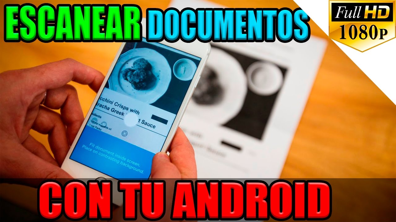 Como Escanear Documentos con tu Android 2018 - YouTube