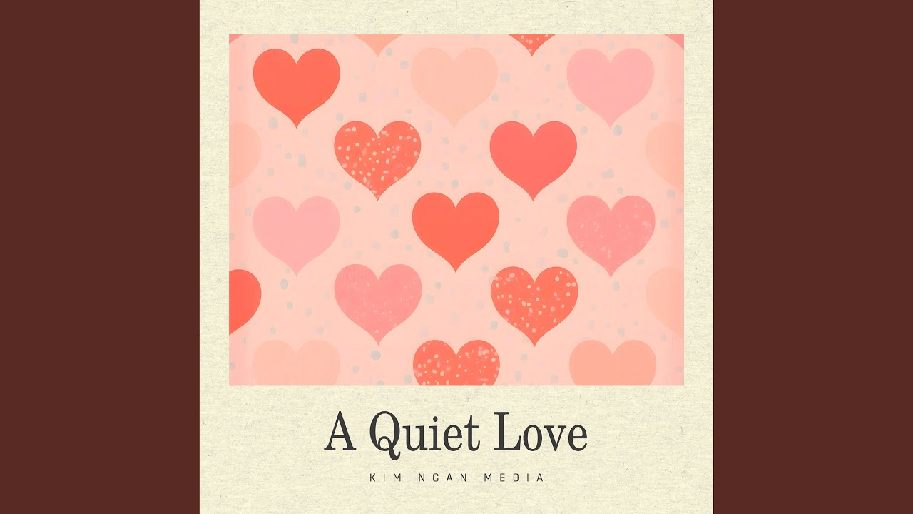 A Quiet Love - YouTube