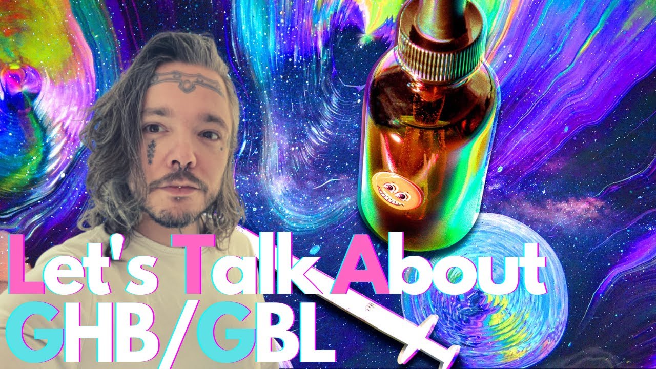 #91: My Experience with GHB/GBL: The Good, The Bad, and The Ugly - YouTube