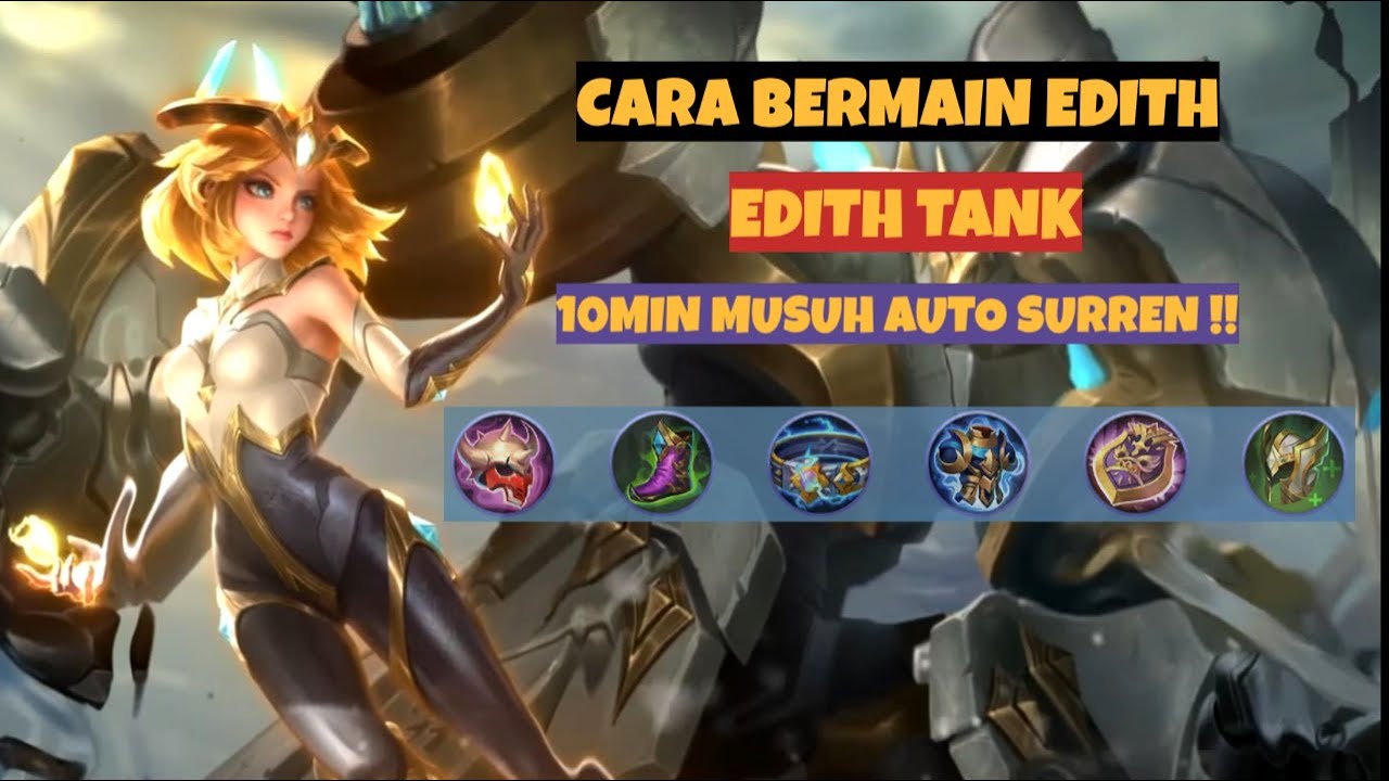Tutorial EDITH TANK Terbaru 2022 #mobilelegends #tutorial - YouTube