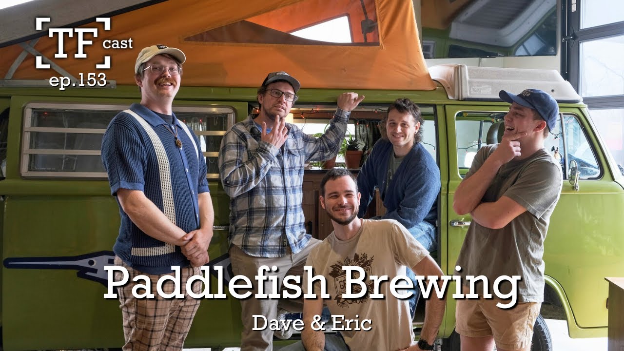 Dave & Eric | Paddlefish Brewing - TF Cast ep.153 - YouTube