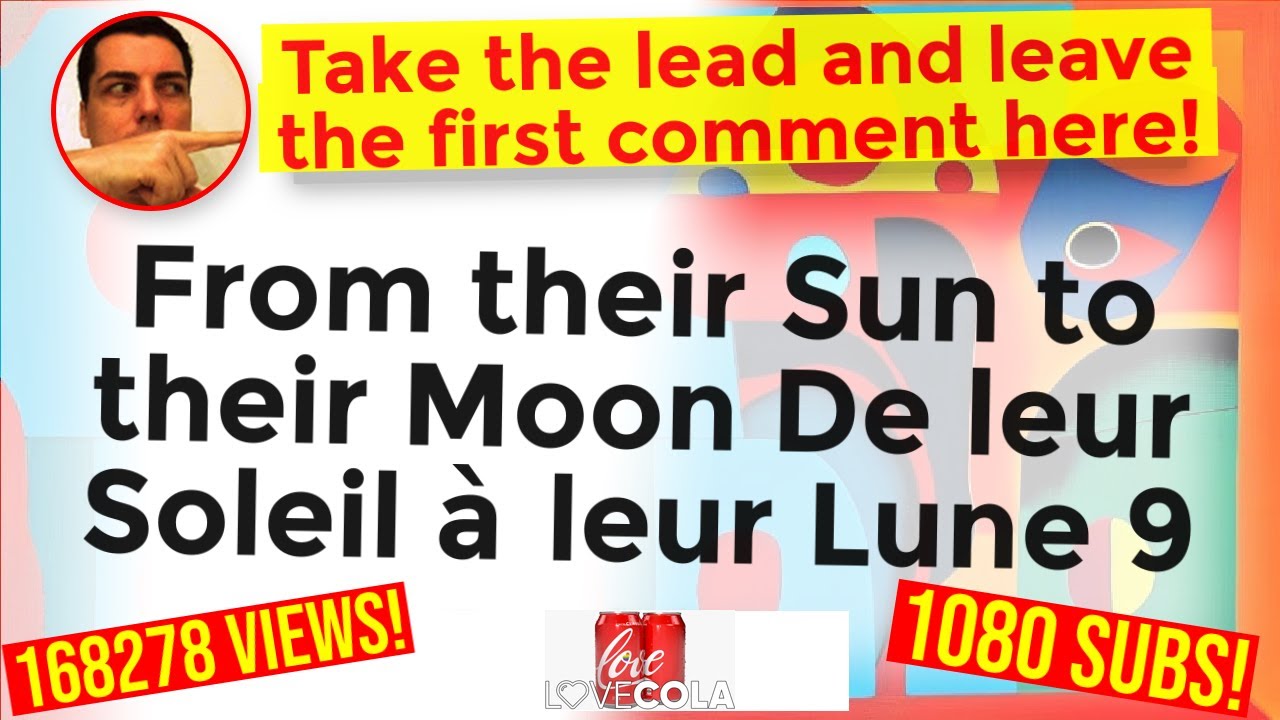 From their Sun to their Moon De leur Soleil à leur Lune 9 - YouTube