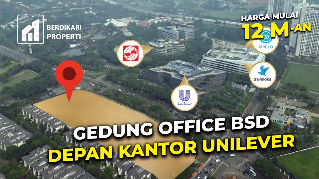 GEDUNG OFFICE BSD DEPAN KANTOR UNILEVER - BARU MULAI 12 M-AN. NAVAPARK ...