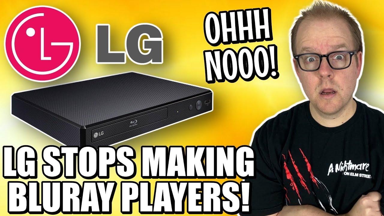 LG STOPS Making Bluray And 4K Players!!! What Are We GOING To Do ...